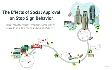 The Effects of Social Approval on Stop Sign Behavior by Lauren Oliphant ...