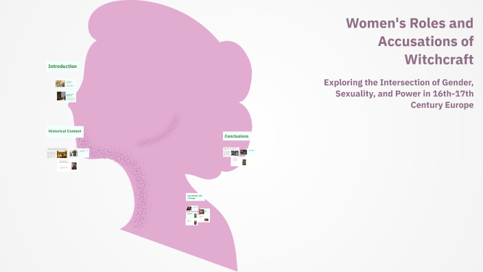 Women's Roles and Accusations of Witchcraft by Elif Armour on Prezi