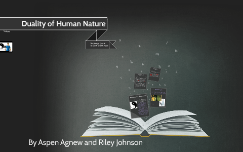 Duality of Human Nature by Aspen Agnew on Prezi
