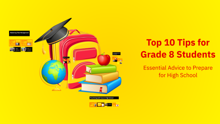 Top 10 Tips for Grade 8 Students by Matt Li on Prezi