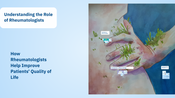 Understanding the Role of Rheumatologists by Алексей Орлов on Prezi