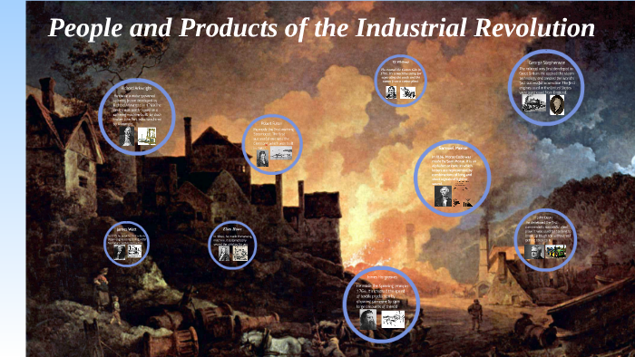 People of the Industrial Revolution by Lucy Hall on Prezi