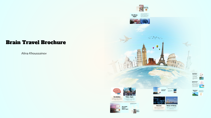 Brain Travel Brochure by Alina Khoussainov on Prezi