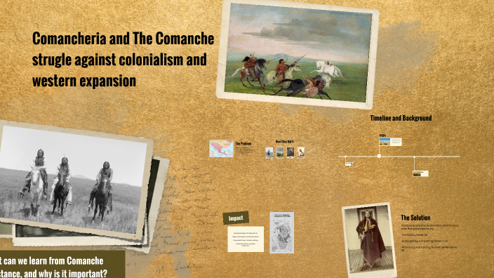 Comancheria and The Comanche strugle against colonialism and western ...