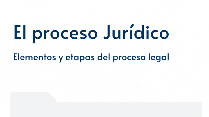 El proceso Jurídico by Pepe Puente on Prezi