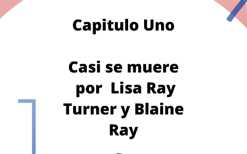 Casi se muere Chapter 1 by A.J. Elmes on Prezi