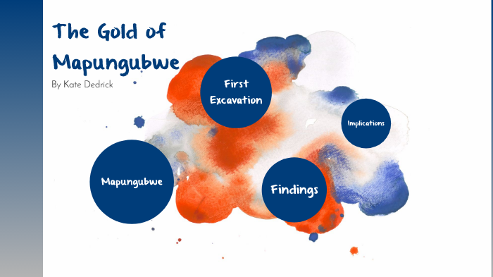 Gold of Mapungubwe by kate dedrick on Prezi