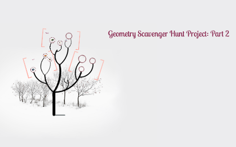 Geometry Scavenger Hunt Project: Part 2 by Rose Stewart on Prezi