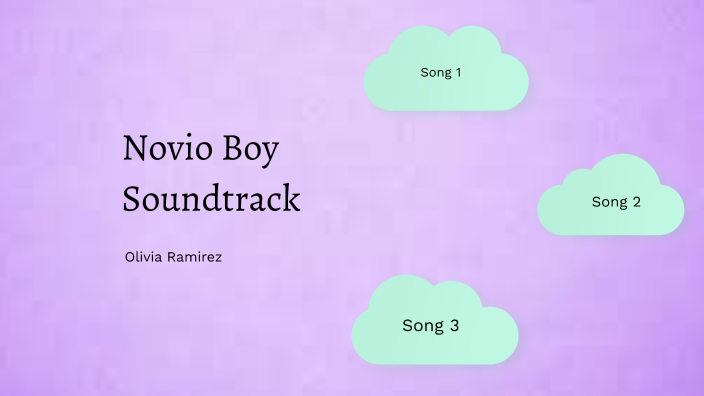 Novio boy Soundtrack by uhh -domingo on Prezi