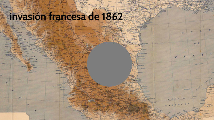 invasión francesa de 1862 by edgar uriel tuz on Prezi