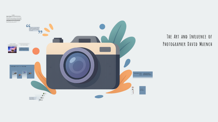 The Art and Influence of Photographer David Muench by Claire Scott on Prezi