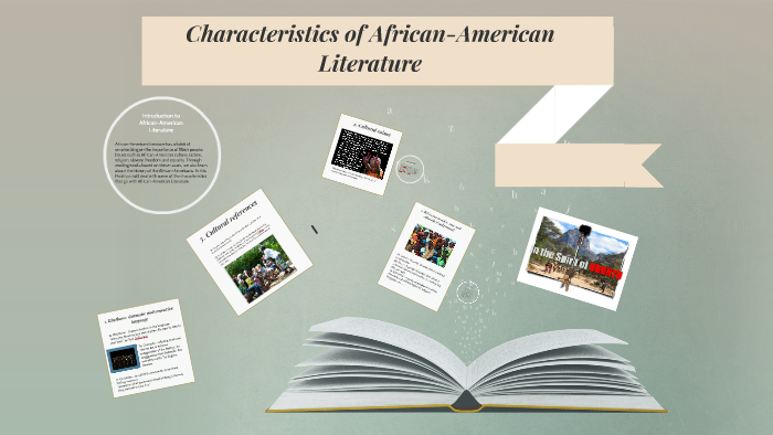 Characteristics of African American Literature by Veronica Manuel on Prezi