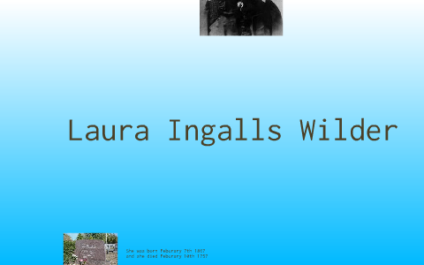 Laura Ingalls Wilder by Autumn Enabnit on Prezi