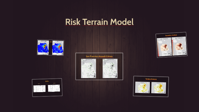 Risk Terrain Model by devyn tremblay on Prezi