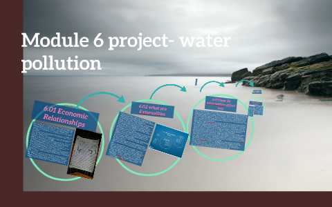 Module 6 project- water pollution by Jaema Pace on Prezi