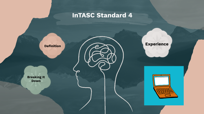 InTASC Standard 4 by leaeron yen on Prezi