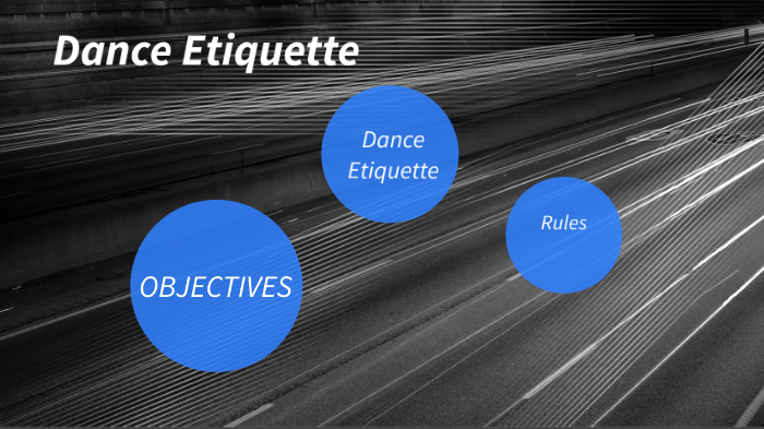 Dance Etiquette in Social Dancing by Janie Capillo on Prezi