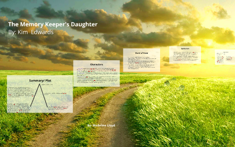 The Memory Keeper's Daughter by Madeline Lloyd on Prezi