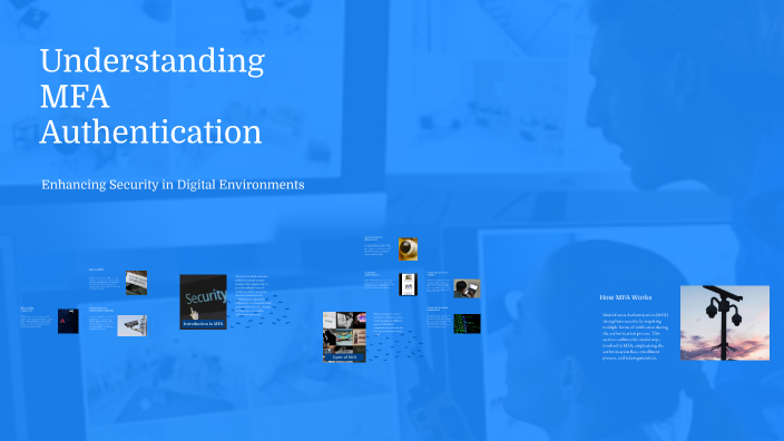 Understanding MFA Authentication by Jones Jewel on Prezi