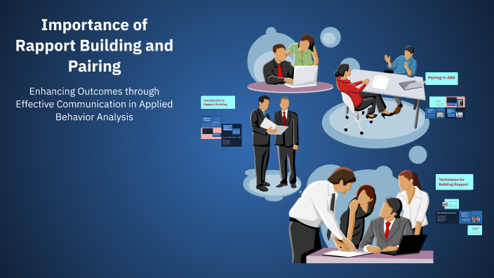 Importance of Rapport Building and Pairing by CD SHN on Prezi