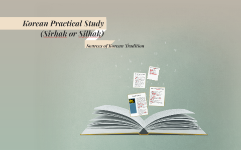 Korean Practical Study (Sirhak or Silhak) by Amy Levine on Prezi