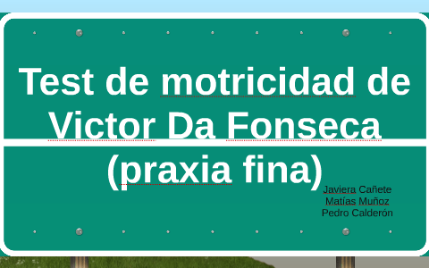 Test de motricidad de Victor Da Fonseca by pedro calderon on Prezi