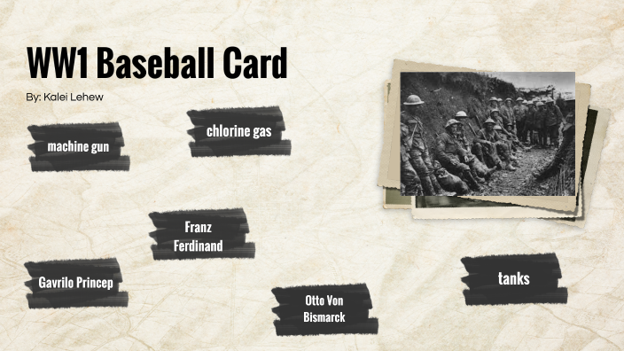 WW1 Baseball card project by K.L L on Prezi