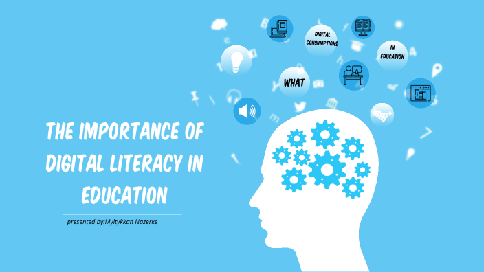 The Importance of Digital Literacy in Education by Nazerke Myltykkan on ...