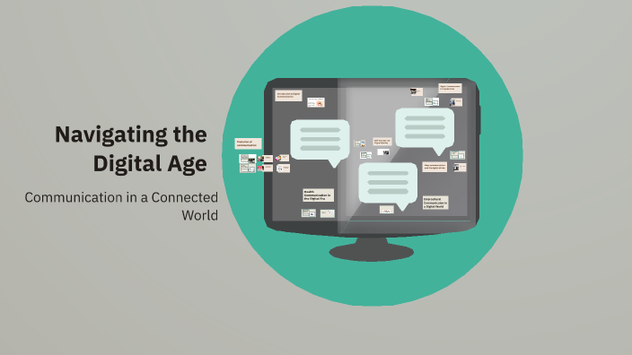 Navigating the Digital Age by Alexia Bowen on Prezi