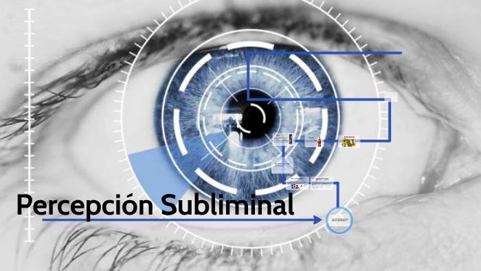 Percepción Subliminal by Luis Hudson on Prezi