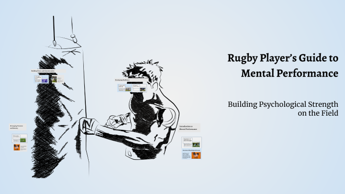 Rugby Player’s Guide to Mental Performance by Zonica Dreyer on Prezi