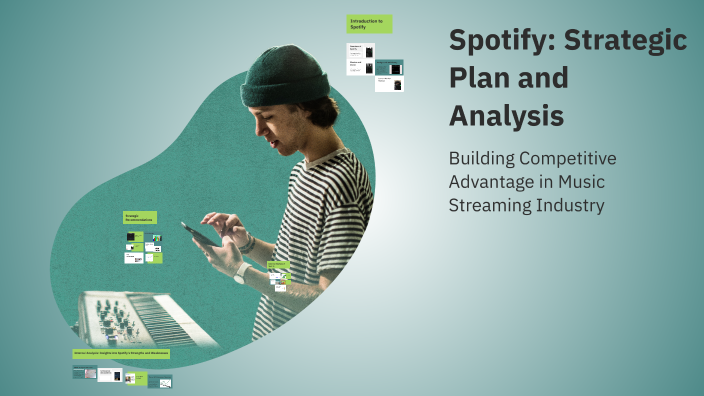 Spotify: Strategic Plan and Analysis by Ani Amirxanyan on Prezi
