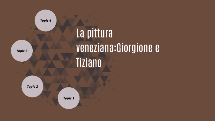 pittura veneziana: Giorgione e Tiziano by Benedetta Balducci on Prezi