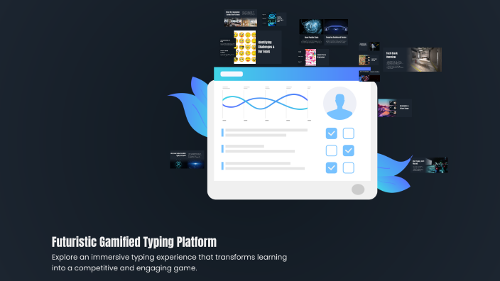 Futuristic Gamified Typing Platform by Piyush Srivastava on Prezi