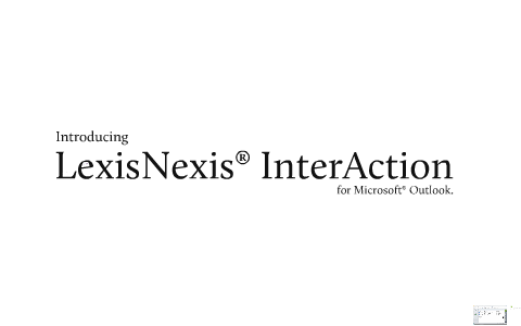 Introducing LexisNexis® InterAction for Microsoft® Outlook by ...