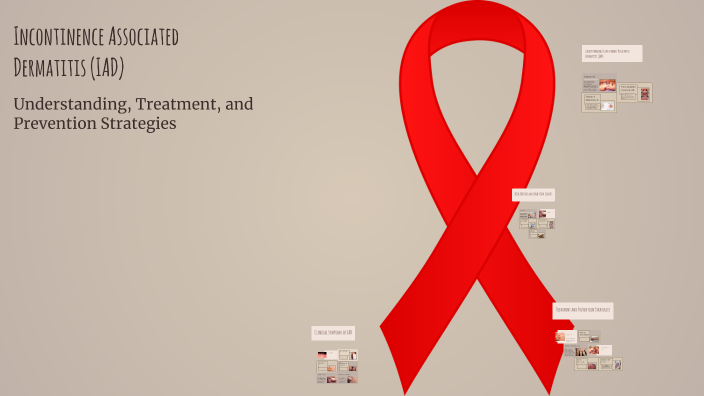 Incontinence Associated Dermatitis (IAD) by Park Hod on Prezi