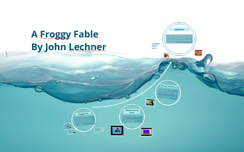 A Froggy Fable by Jamie Sink on Prezi