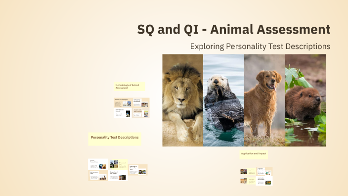 SQ and QI - Animal Assessment by Tori Johnson on Prezi