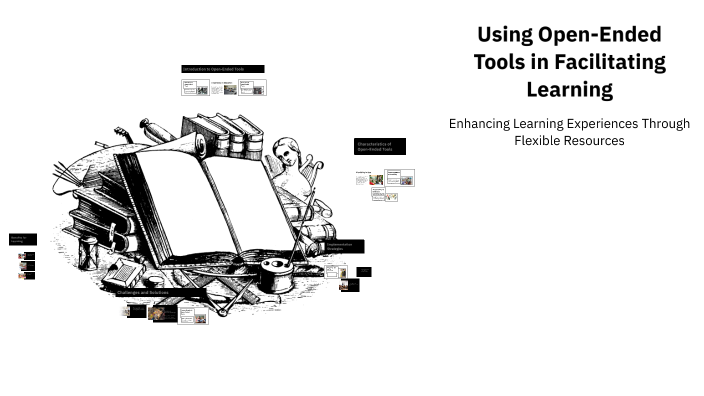 Using Open-Ended Tools in Facilitating Learning by Janine Manuel on Prezi