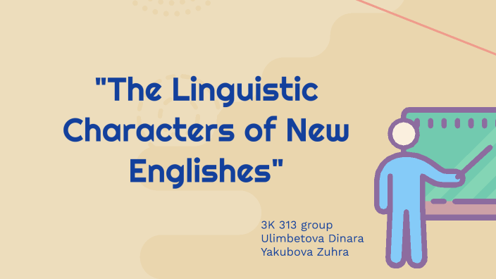 The Linguistic characters of new Englishes by Di Uly on Prezi