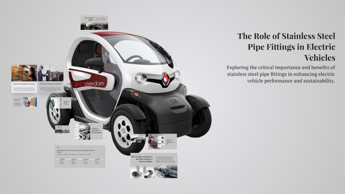 The Role of Stainless Steel Pipe Fittings in Electric Vehicles by ...