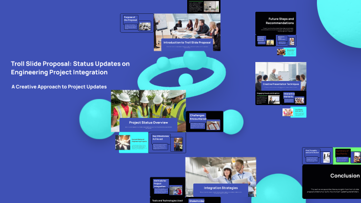 Troll Slide Proposal: Status Updates on Engineering Project Integration ...