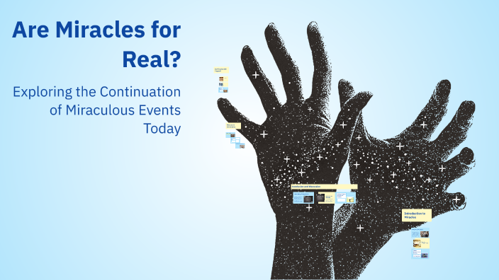 Are Miracles for Real? by Ruby McManus on Prezi