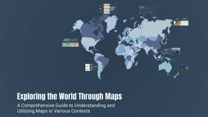 Exploring the World Through Maps by Nora .. on Prezi