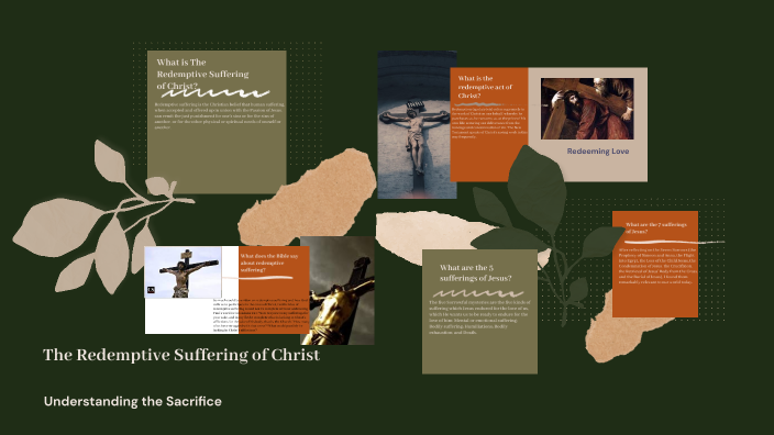 The Redemptive Suffering of Christ by Christian Dior Ortega on Prezi