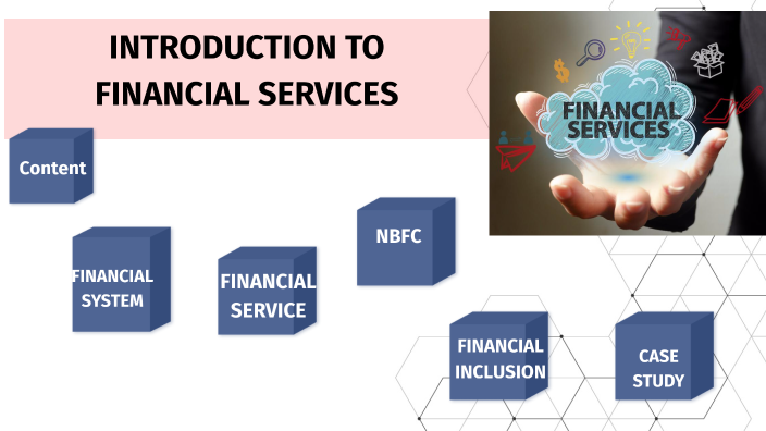 INTRODUCTION TO FINANCIAL SERVICES by Pushpa latha on Prezi