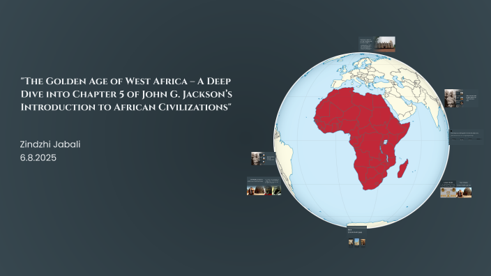The Golden Age of West Africa by Zindzhi X on Prezi