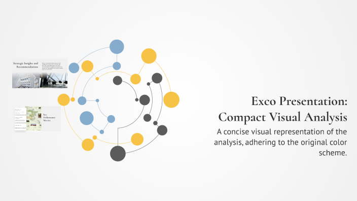 Exco Presentation: Compact Visual Analysis by Wendy Smit on Prezi