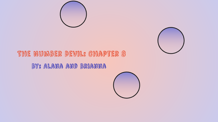 Chapter 8 Number devil by Alana Axibal on Prezi