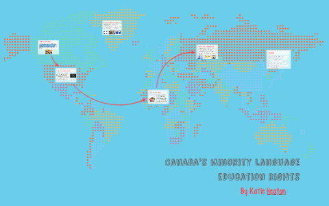 Minority language education rights by Katie Heaton on Prezi